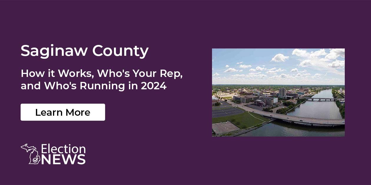 Saginaw County Elected Official - Who's running in 2024